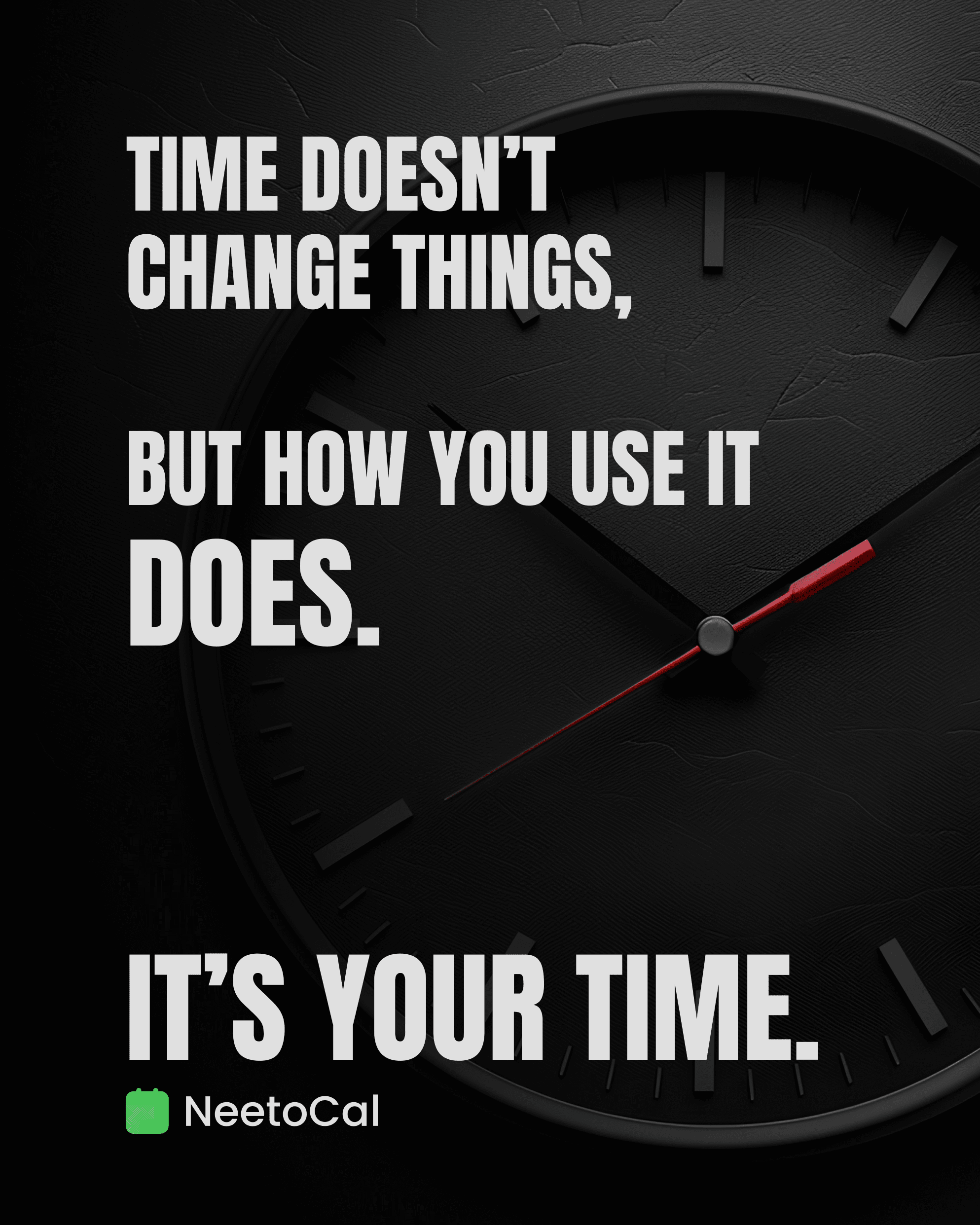 Day-20 Ad | It's your time with NeetoCal